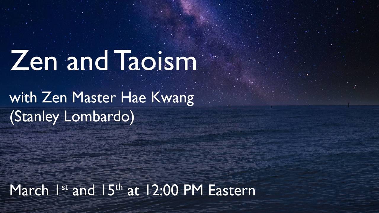 Thank you for joining Zen and Taoism with Zen Master Hae Kwang
