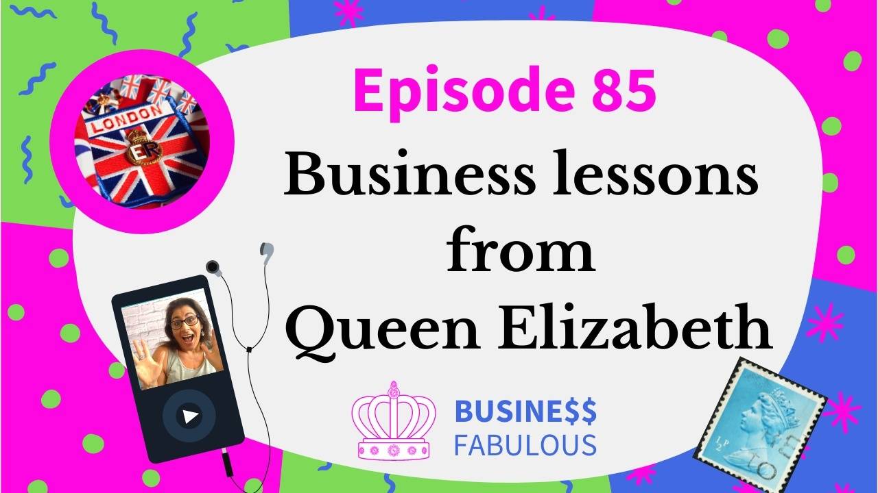 Business Lessons from Queen Elizabeth