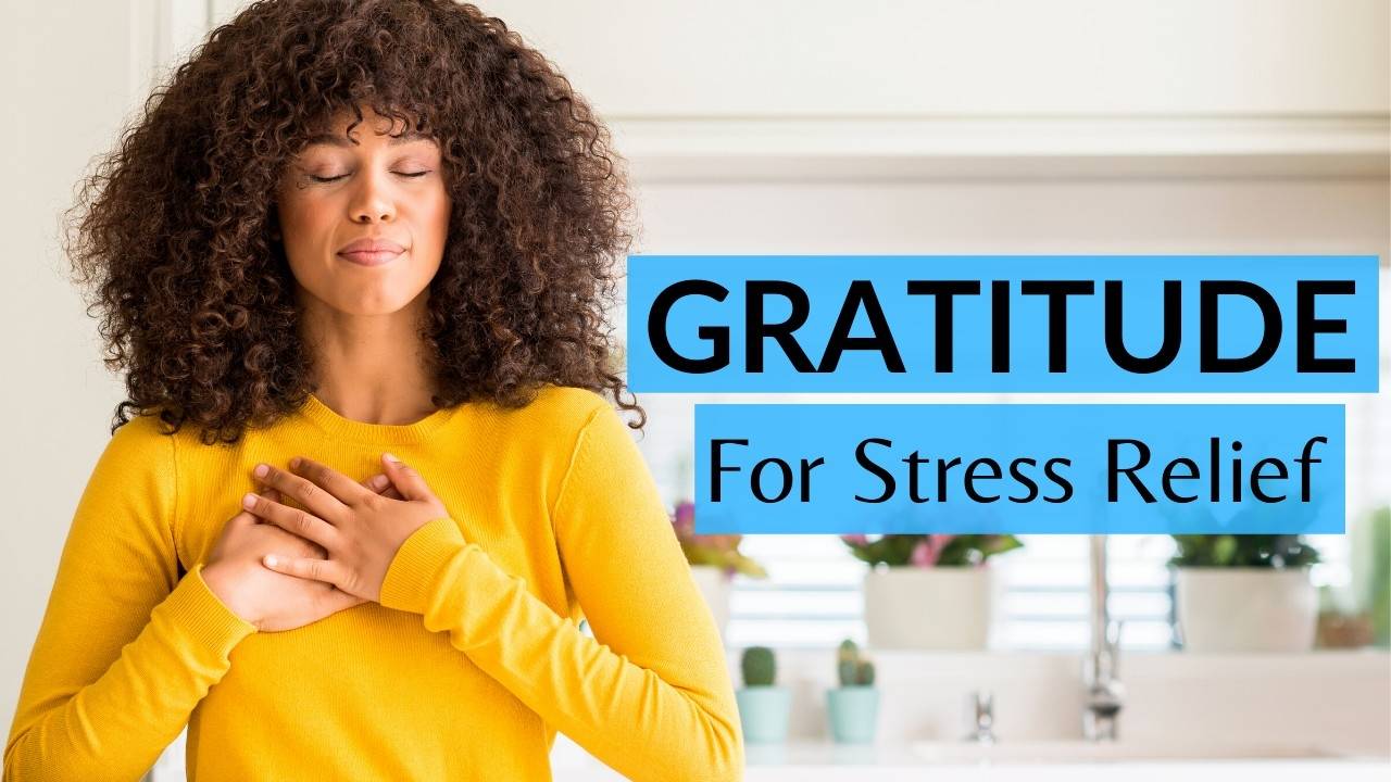 Gratitude for Stress Relief
