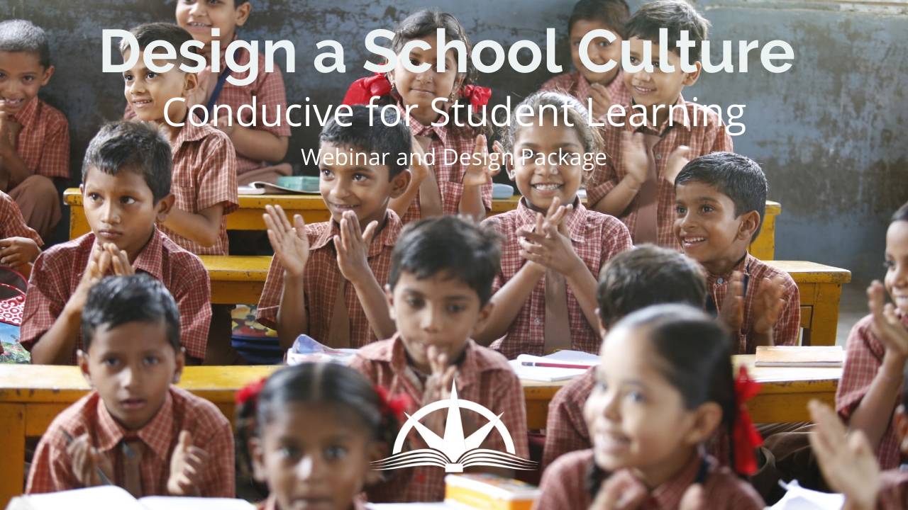 Design a School Culture Conducive for Learning