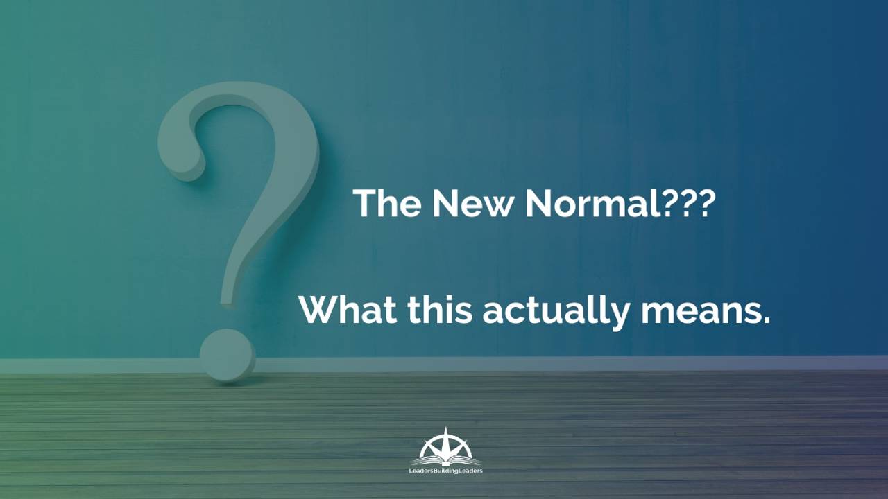 The New Normal? What This Actually Means