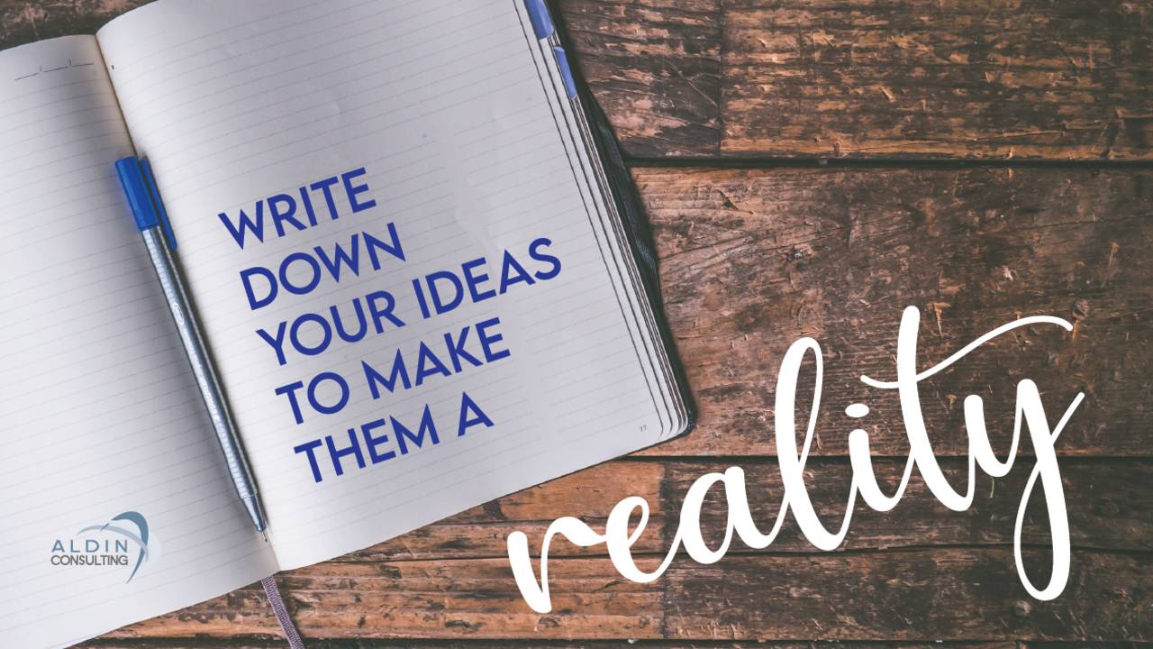 Write down your ideas and get better results.