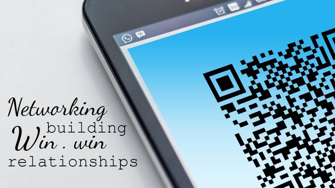 Networking, creating win-win relationships