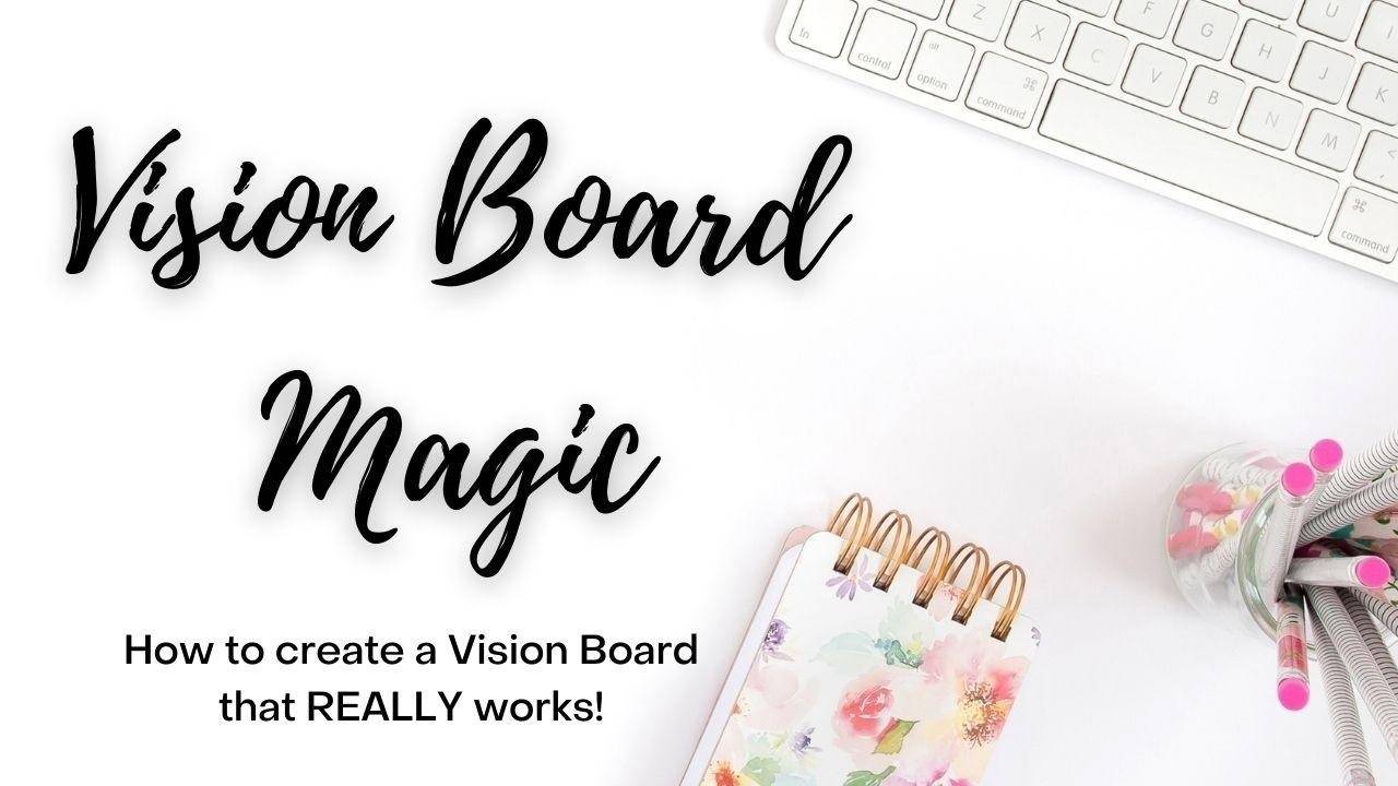 Vision Board Magic Workshop