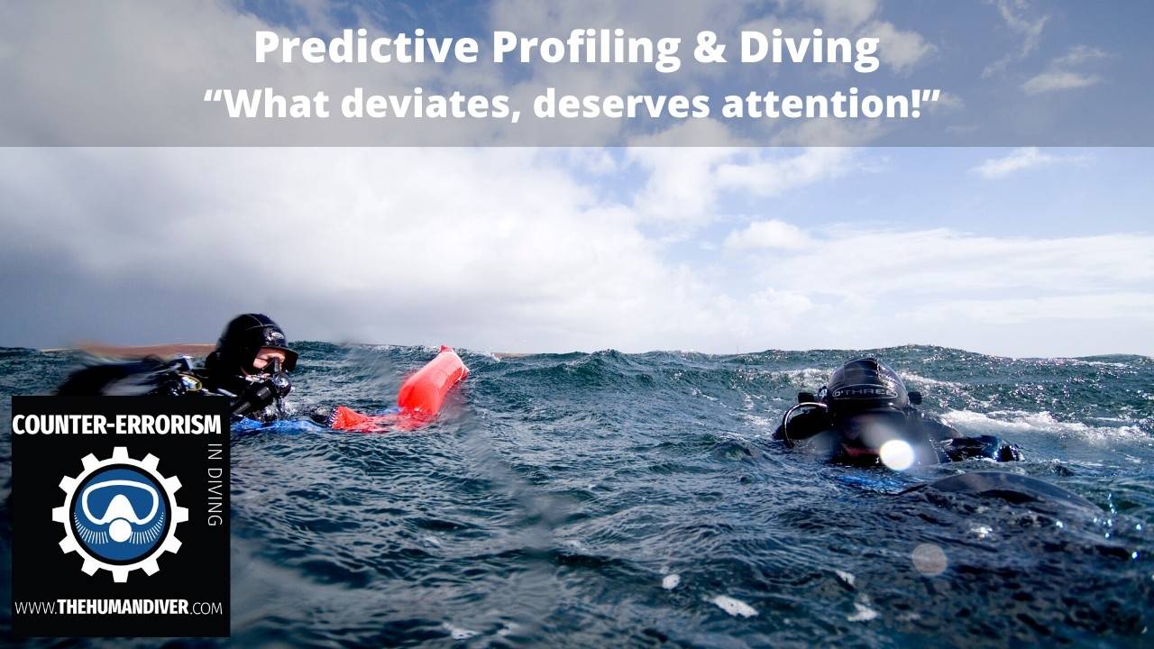 Predictive Profiling & diving: “what deviates, deserves attention!”