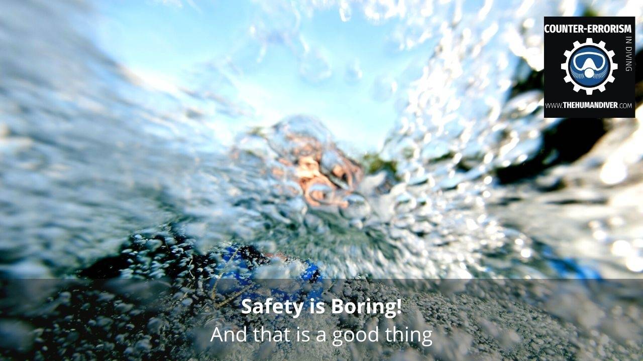 Safety is boring...