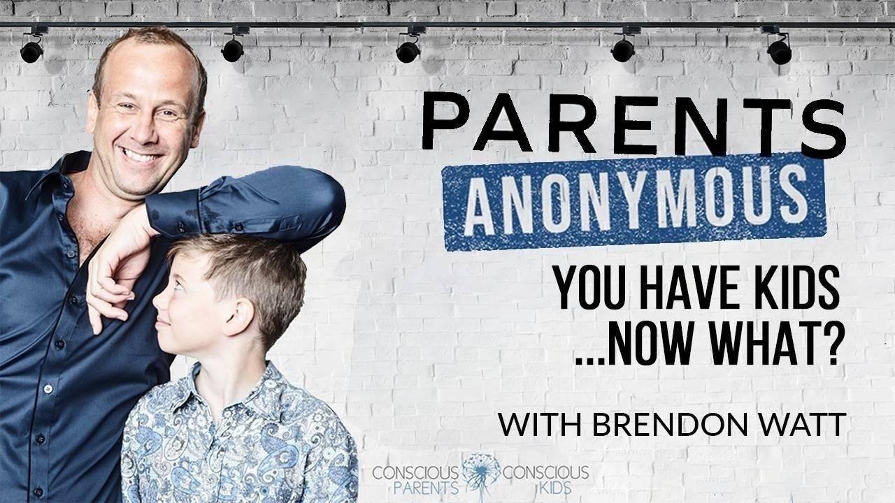 Parents Anonymous: You Have Kids...Now What?