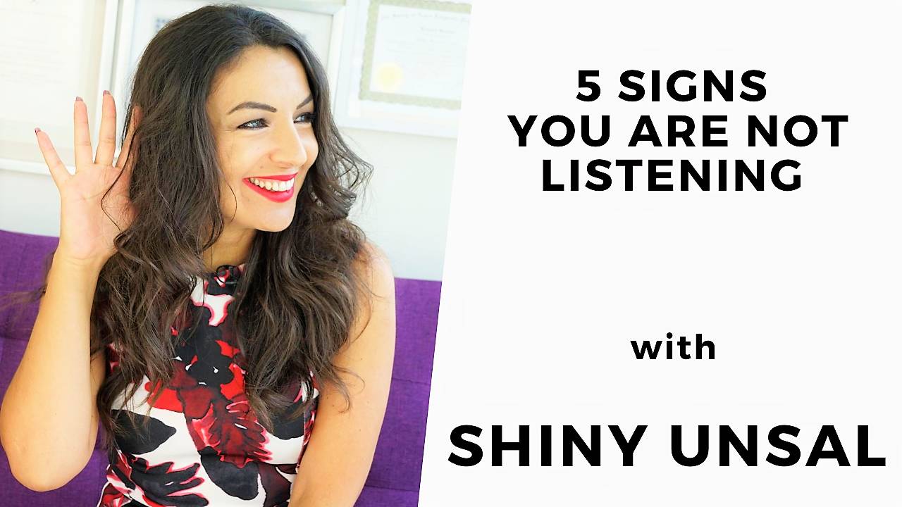 5 Signs You Are Not Listening