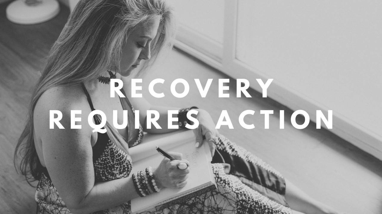 Recovery Requires Action