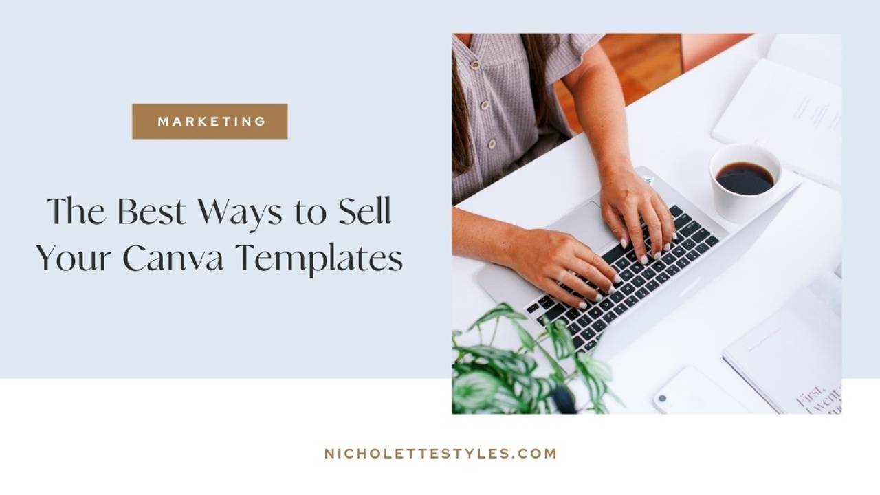The Best Ways to Sell Your Canva Templates