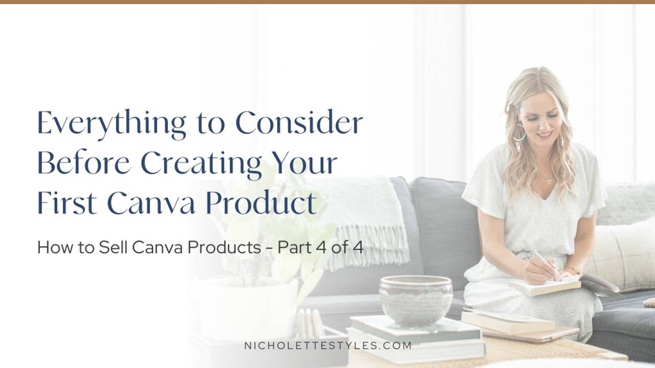 Everything to Consider Before Creating Your First Canva Product