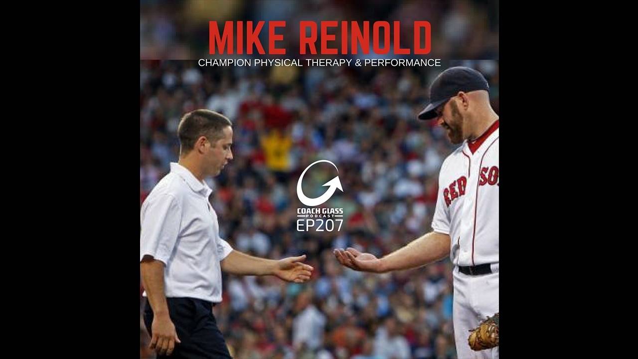 Ep 207 of CGP - Mike Reinold Champion Physical Therapy & Performance