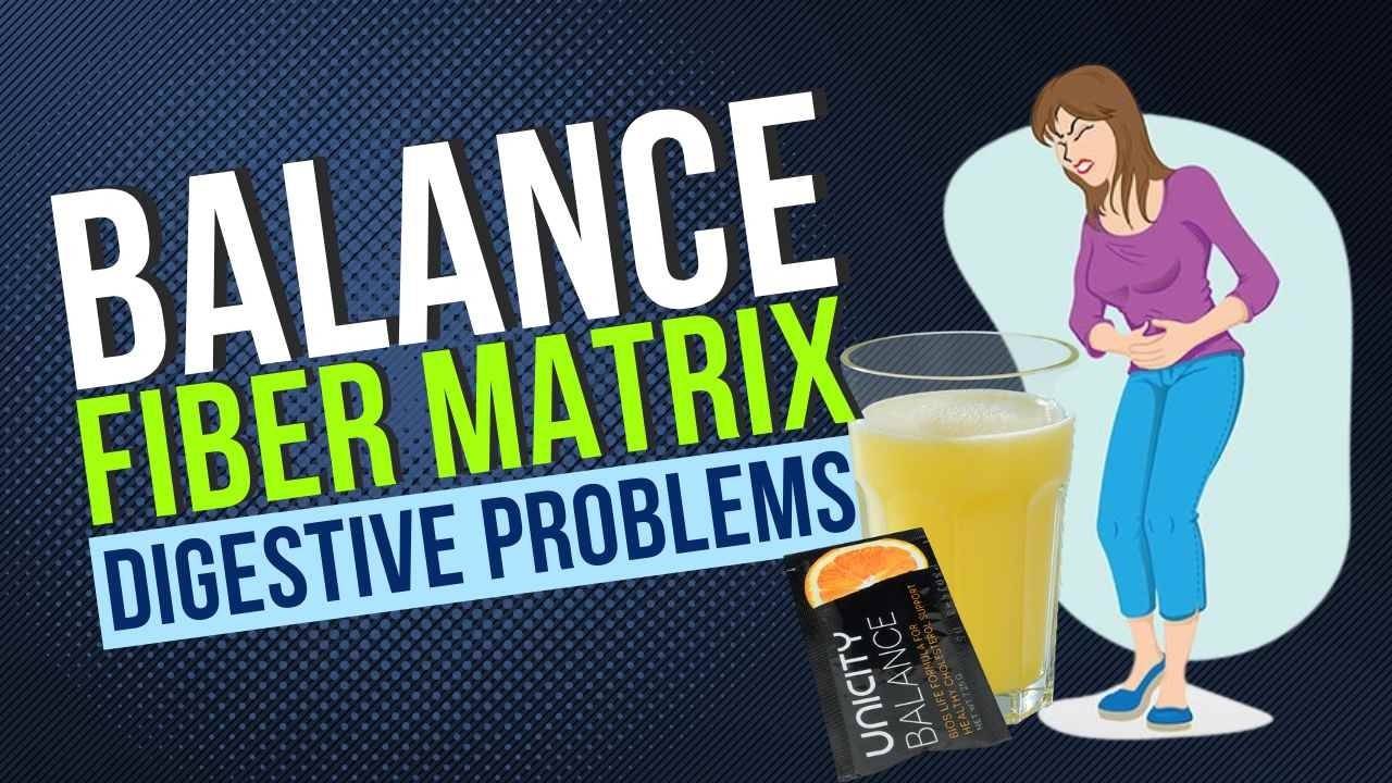 Unicity Balance Fiber Matrix: Supporting Digestive Health