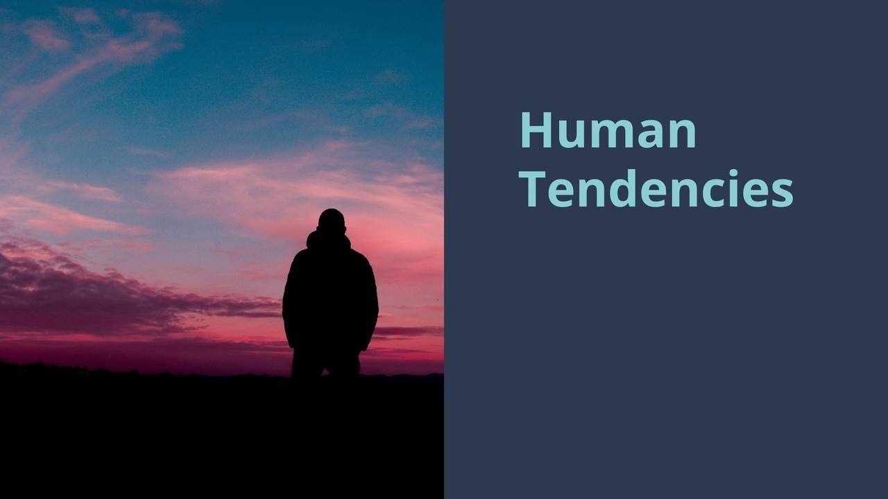 Human Tendencies