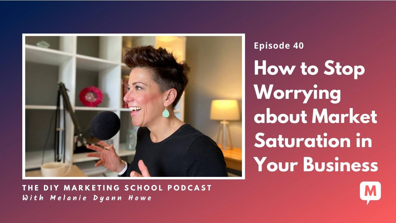 How to Stop Worrying about Market Saturation in Your Business