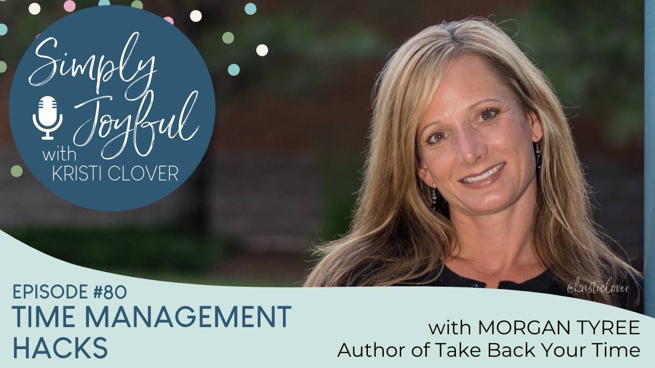 Time Management Hacks with Morgan Tyree