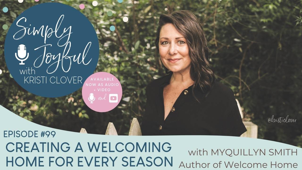 SJP #99 Creating a Welcoming Home for Each Season with Myquillyn Smith