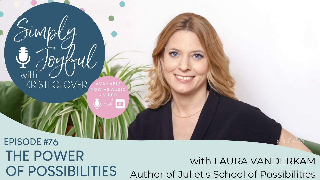Laura Vanderkam: The Power of Possibilities