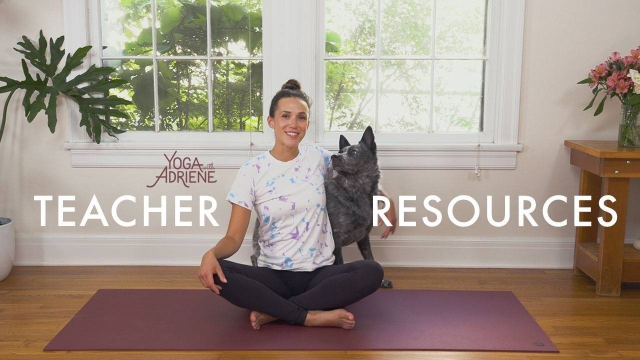 Yoga With Adriene - Teacher Resources
