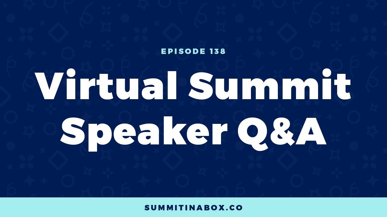 Virtual Summit Speaker Q&A