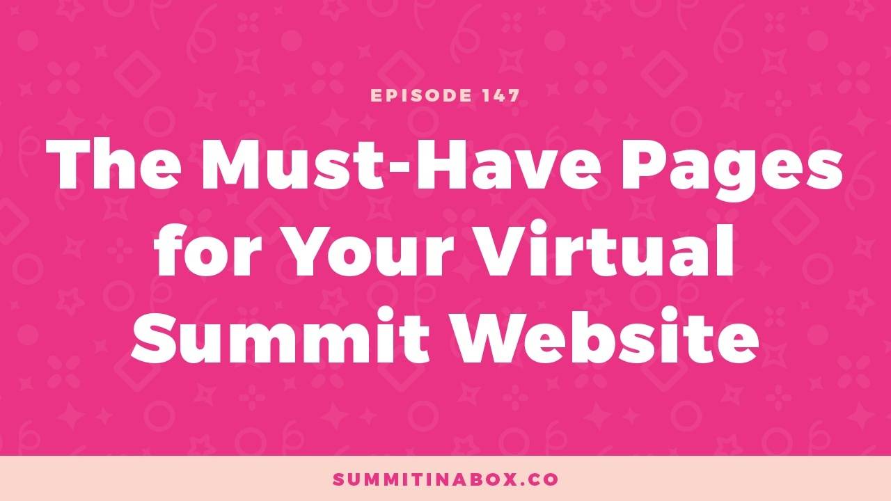 The Must-Have Pages for Your Virtual Summit Website