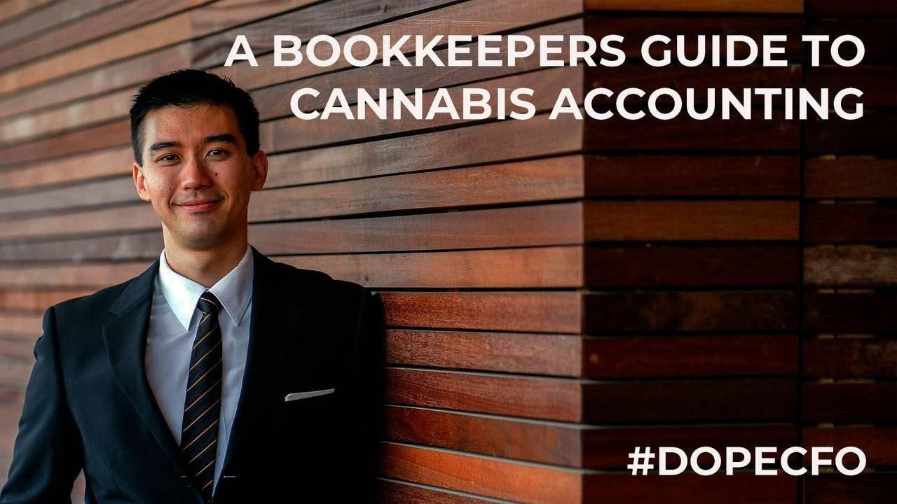 A Bookkeepers Guide to Cannabis Accounting