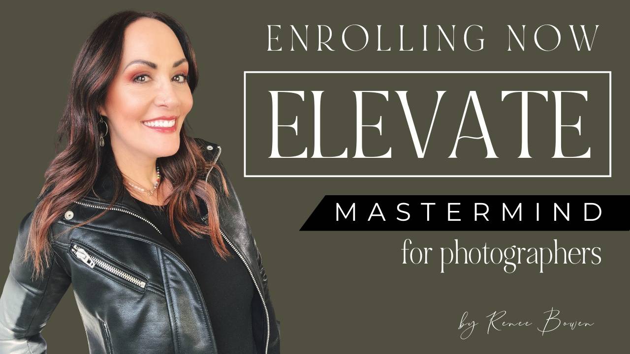 Elevate Mastermind for Photographers by Renee Bowen
