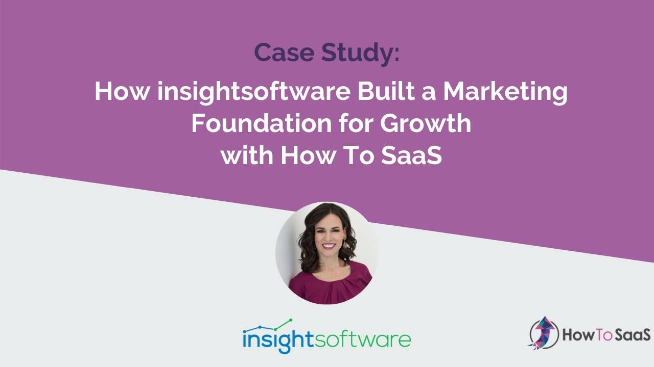 How insightsoftware Built a Marketing Foundation For Growth