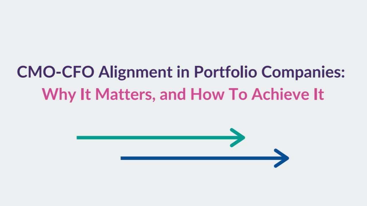 Why and How to Improve CMO-CFO Alignment in Portfolio Companies