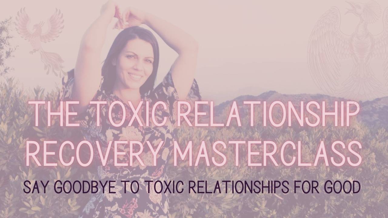 Toxic Relationship Recovery Masterclass