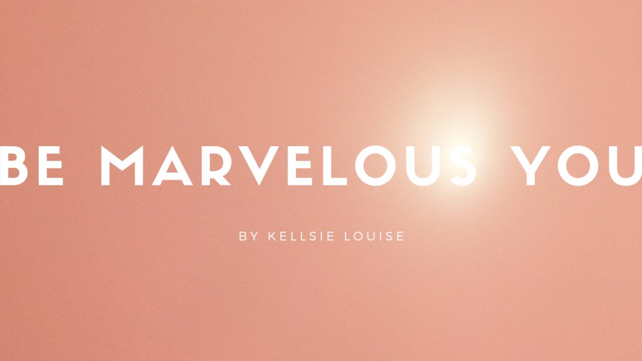 About Be Marvelous You