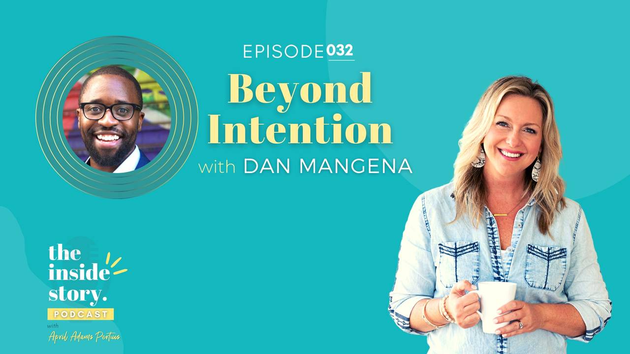 Beyond Intention with Dan Mangena EP: 032