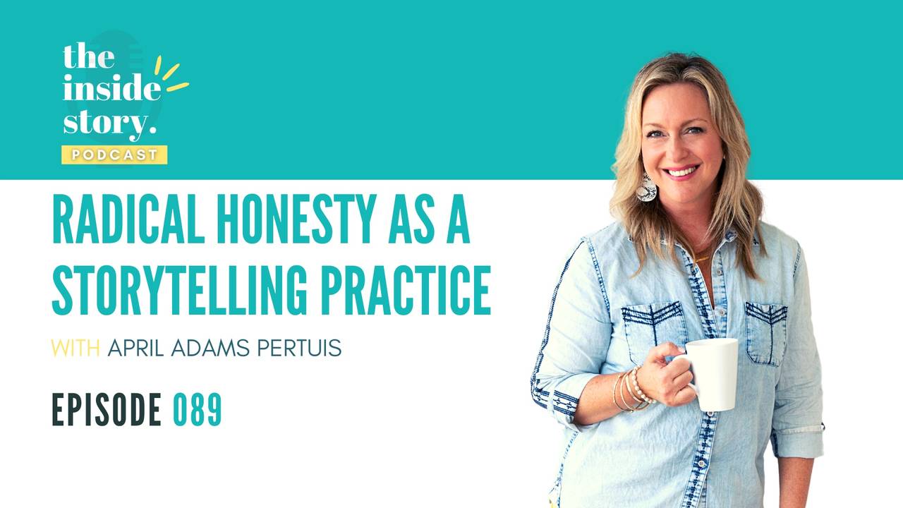 Radical Honesty as a Storytelling Practice
