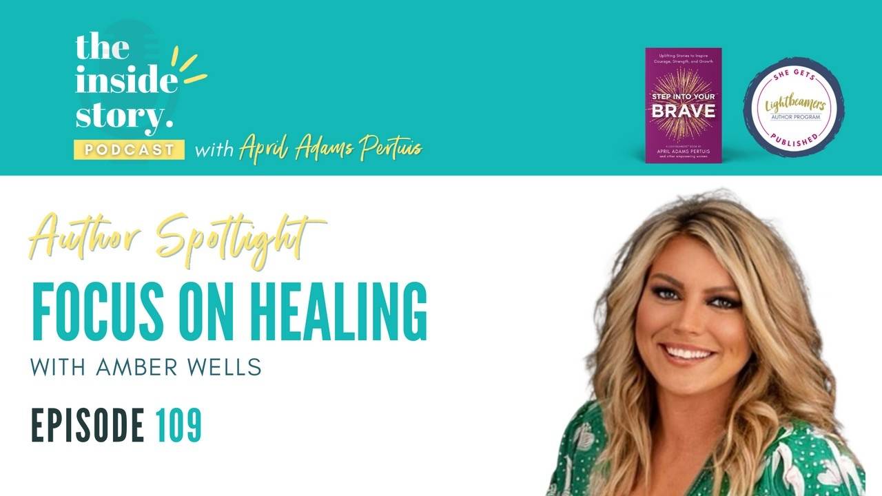 AUTHOR SPOTLIGHT: Focus on Healing with Amber Wells