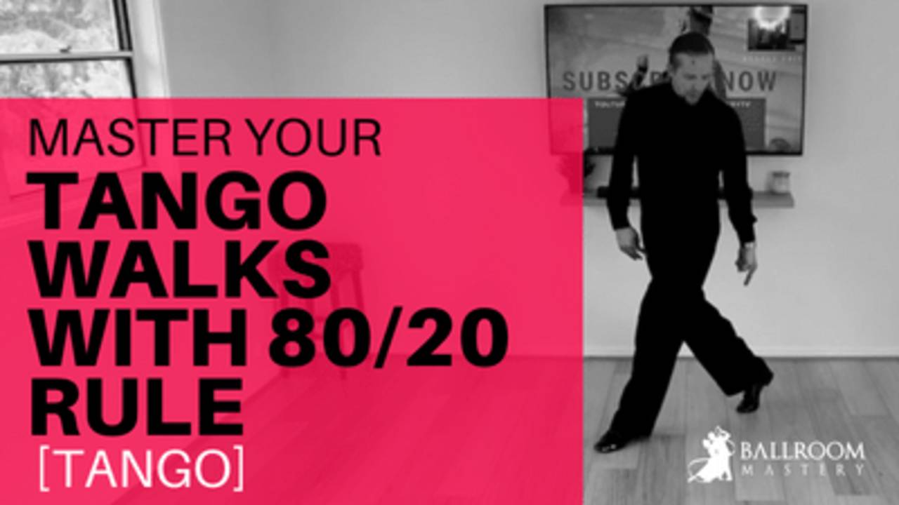 Master TANGO Walks With Music [BONUS 80/20 Rule]