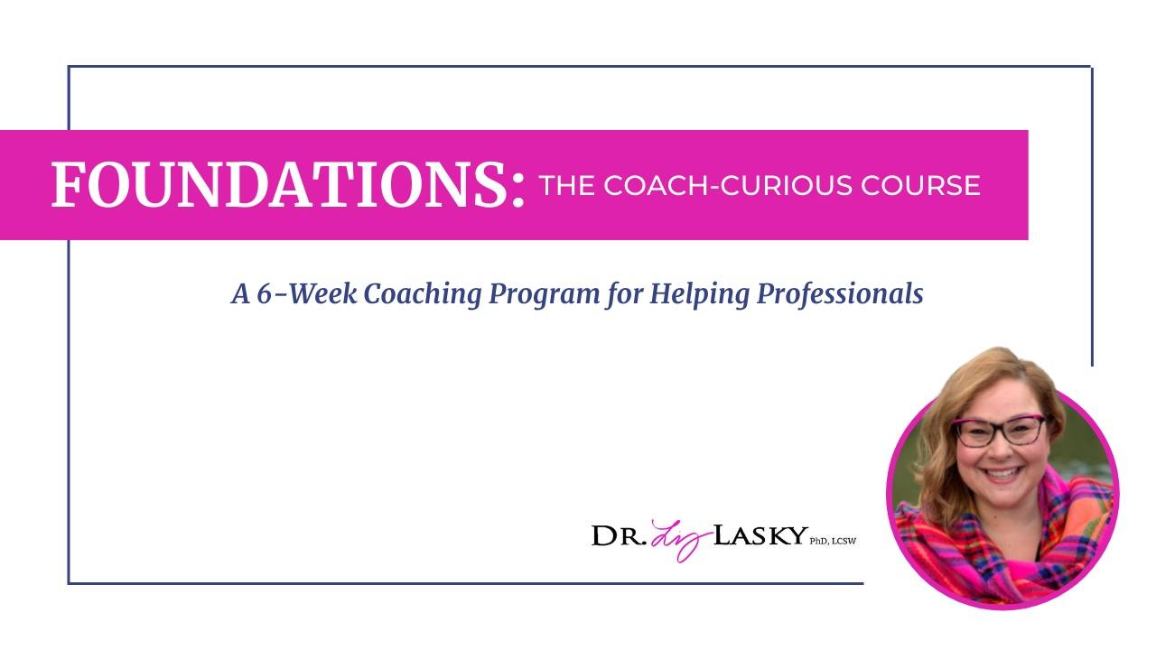 Foundations: The Coach-Curious Course