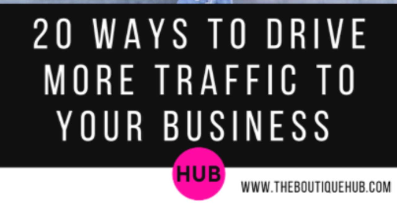 20 Ways To Get More In Store Traffic And Online Traffic