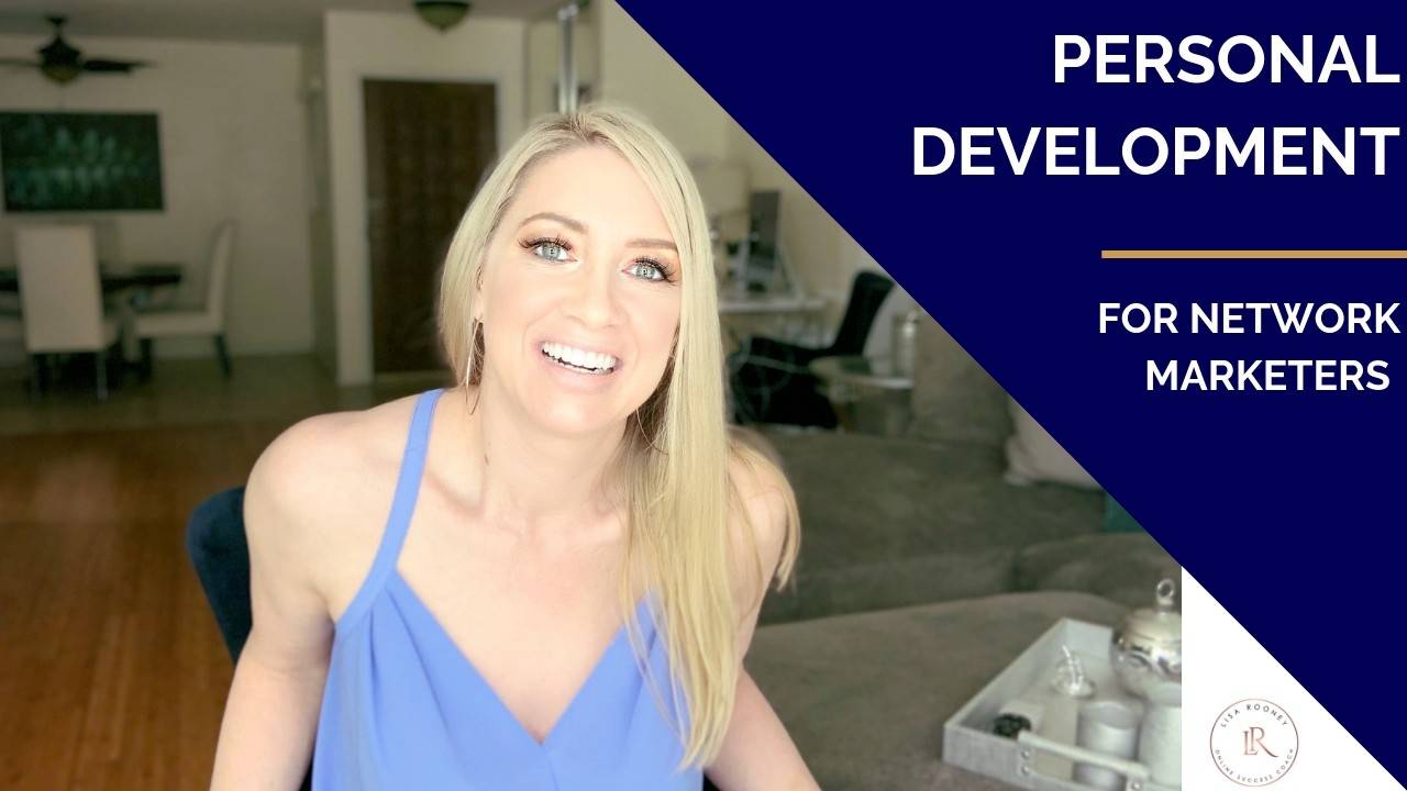 Personal Development – Why Network Marketing Professionals Need It