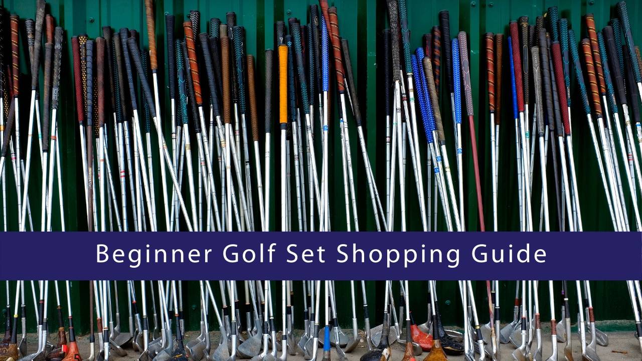 Beginner Golf Set Shopping Guide