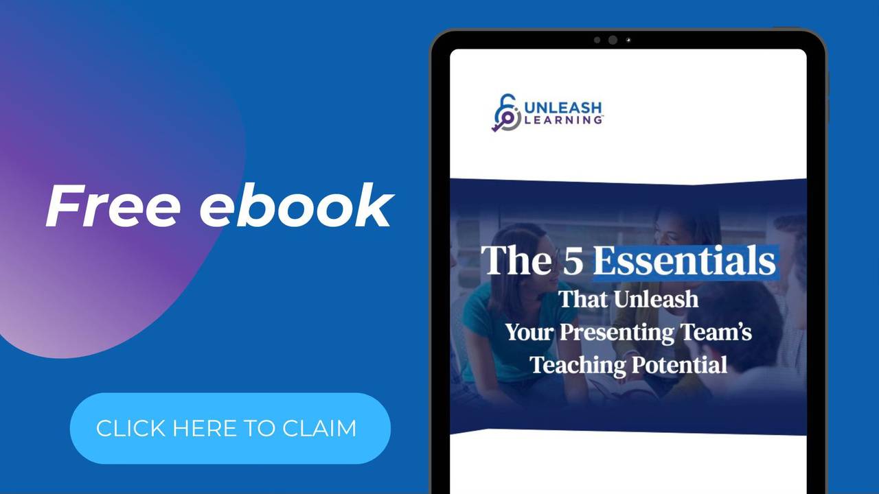 5 Essentials That Unleash Your Presenting Team’s Teaching Potential