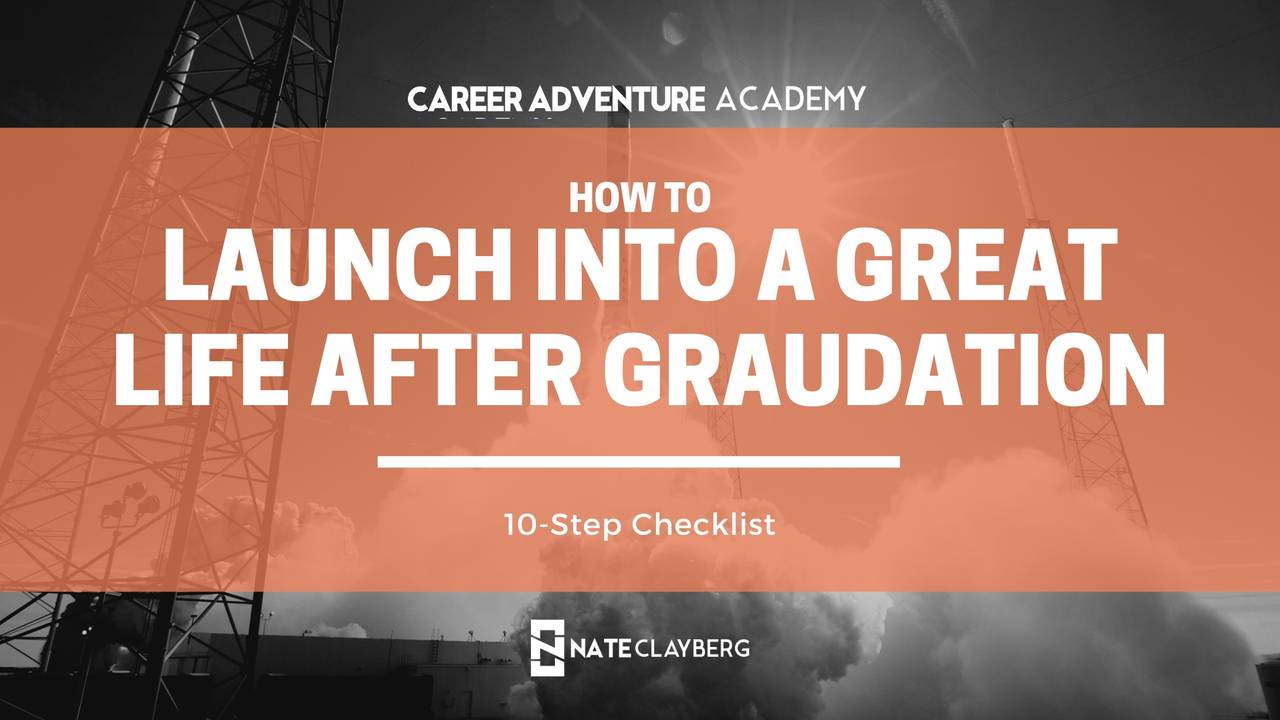 How to Launch into a Great Life After Graduation, 10-Step Checklist