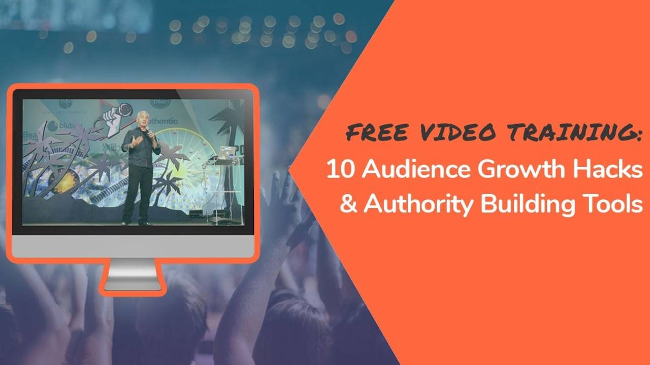 FREE TRAINING: 10 Audience Growth Hacks & Authority Building Tools
