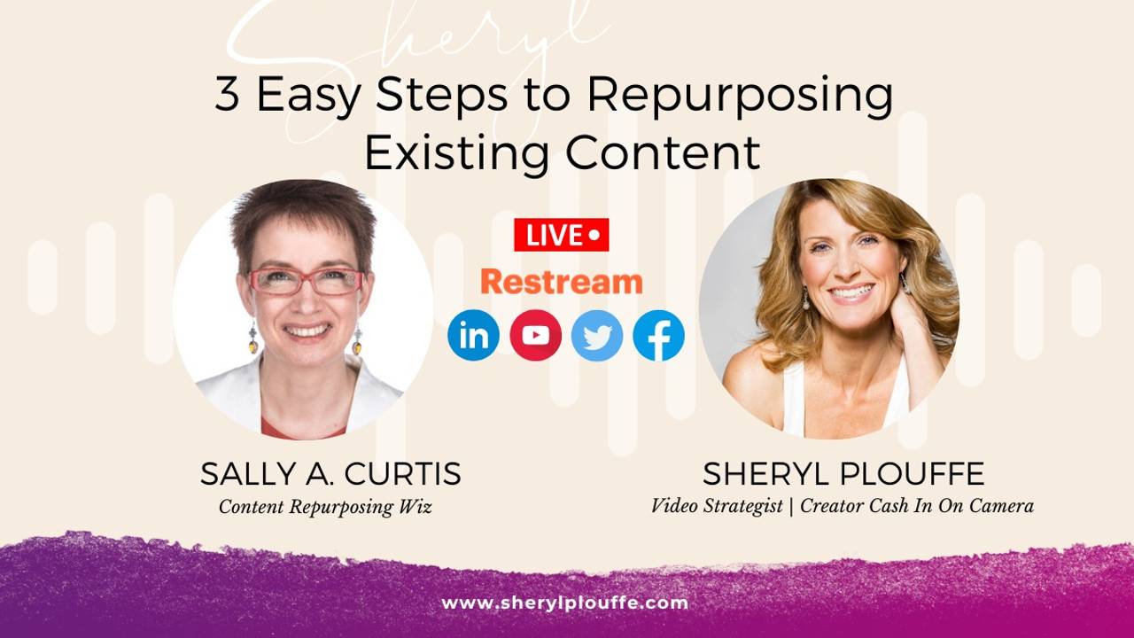 3 Easy Steps to Repurposing Existing Content with Sally A Curtis