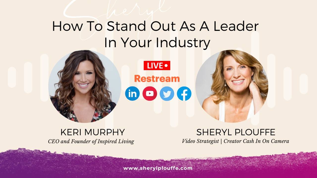 How To Stand Out As A Leader In Your Industry with Keri Murphy