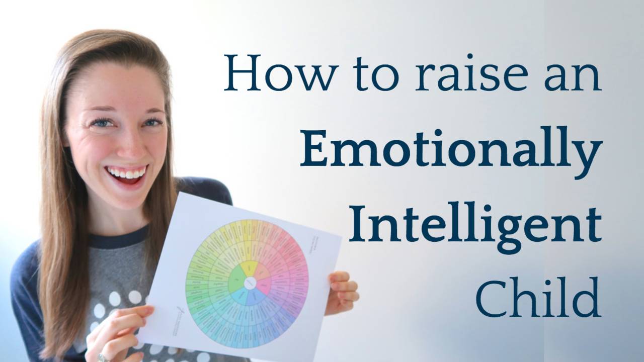 How to Raise an Emotionally Intelligent Child