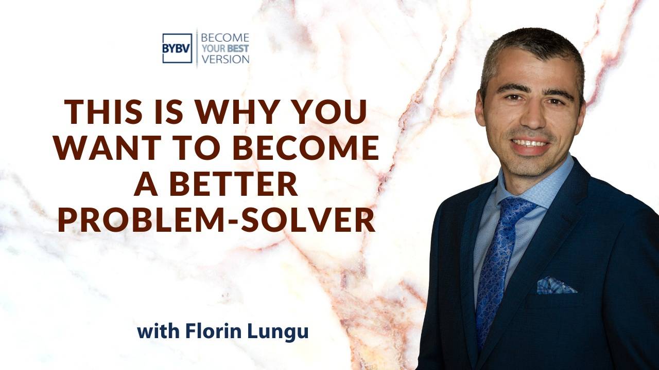 This Is Why You Want to Become A Better Problem-Solver