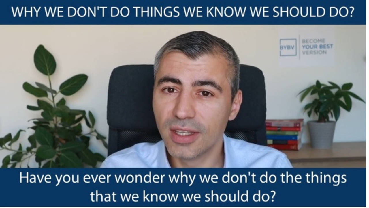 Why we don't do the things we know we should do? | Daily Thoughts