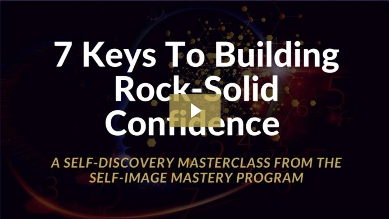 7 Keys to Building Rock-Solid Confidence