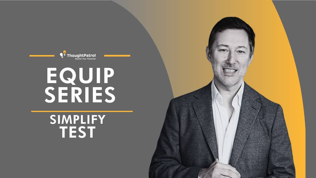 Simplify: Test | Thought Patrol Leadership Articles