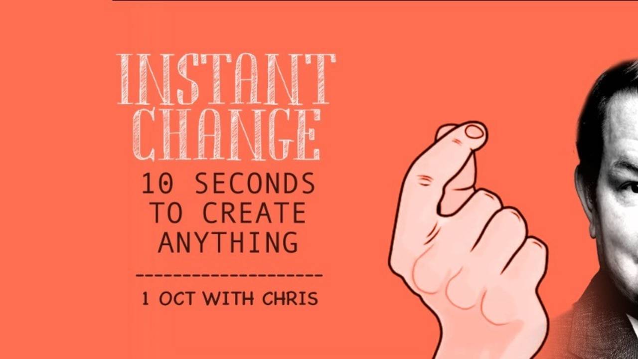 Instant Change - 10 Seconds to Create Anything